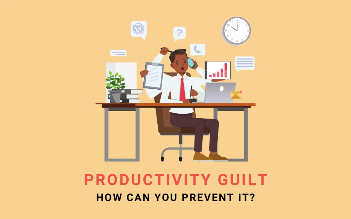 Productivity Guilt: What is it and How Can You Avoid It? | DocVita
